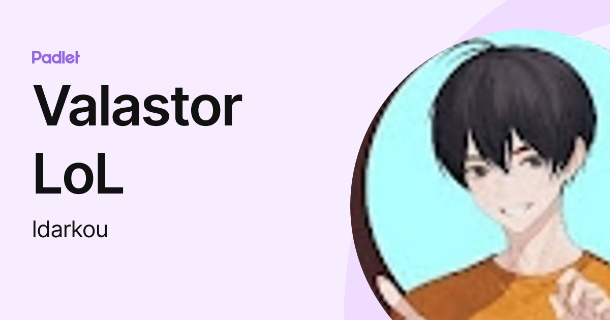 Valastor LoL (ldarkou) profile | Padlet