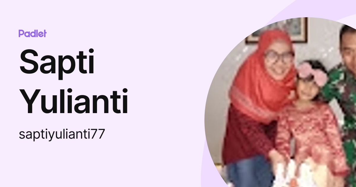 Sapti Yulianti (saptiyulianti77) profile | Padlet