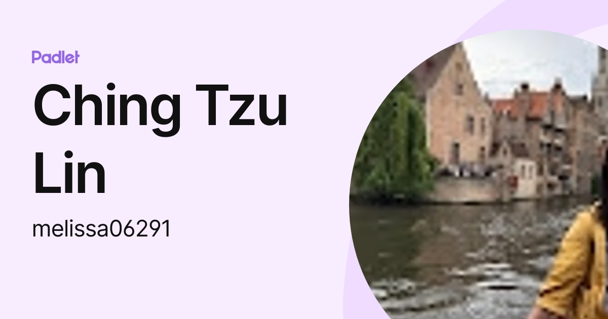 Ching Tzu Lin (melissa06291) profile | Padlet
