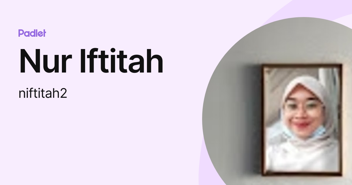 Nur Iftitah (niftitah2) profile | Padlet