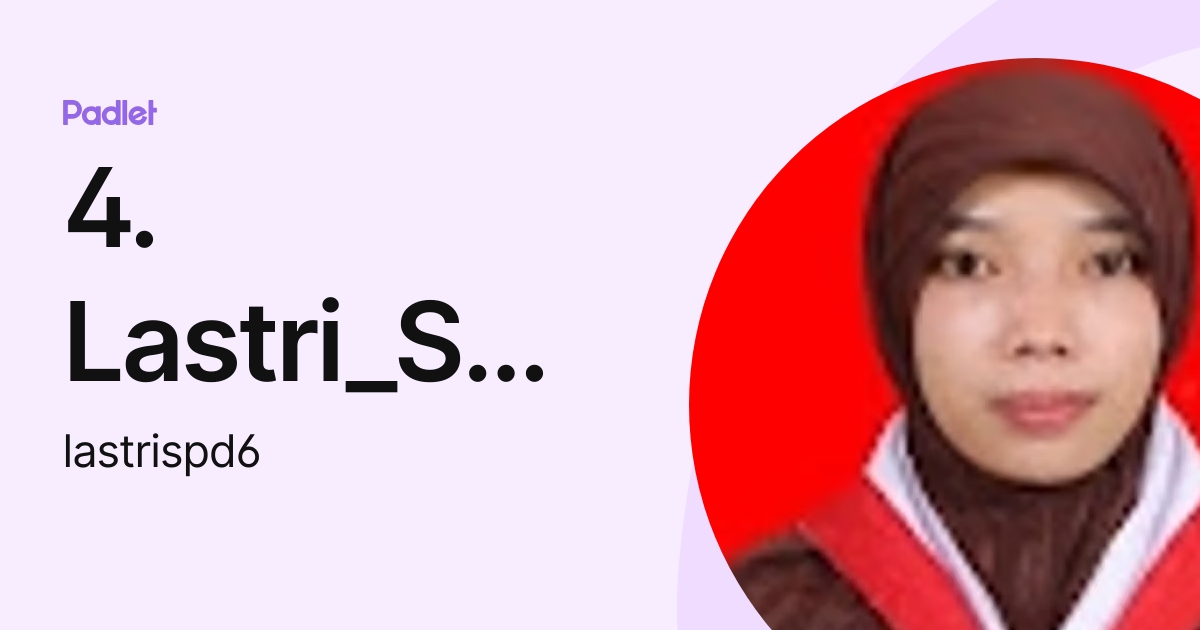 4. Lastri_SDIT Mutiara Hati (lastrispd6) profile | Padlet
