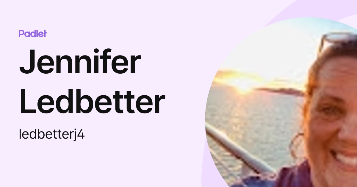 Jennifer Ledbetter (ledbetterj4) profile | Padlet
