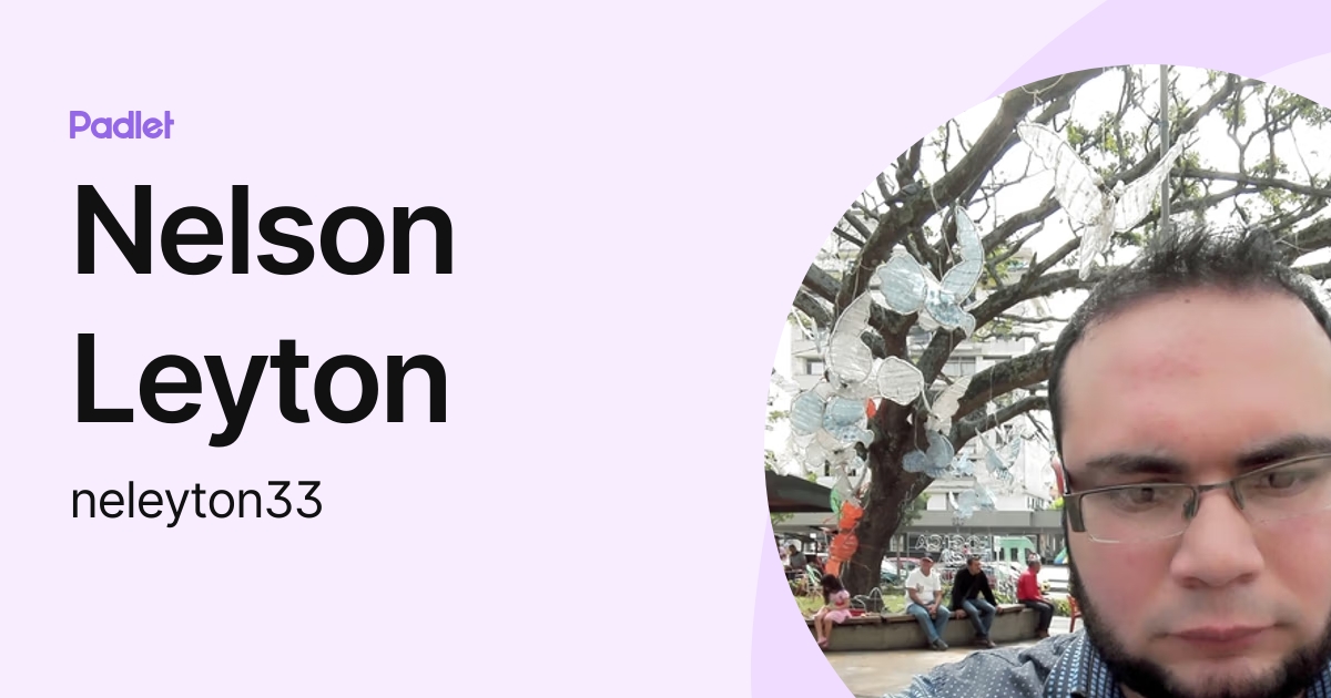 Nelson Leyton (neleyton33) profile | Padlet