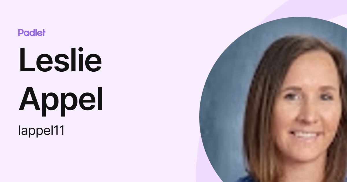 Leslie Appel (lappel11) profile | Padlet