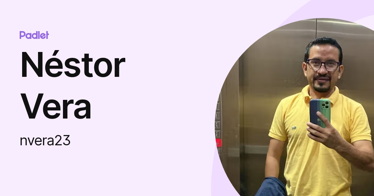 Néstor Vera (nvera23) profile | Padlet