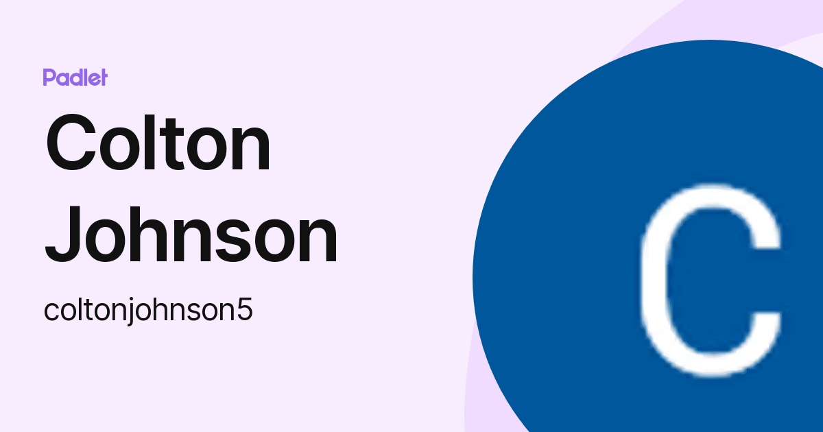 Colton Johnson (coltonjohnson5) profile | Padlet