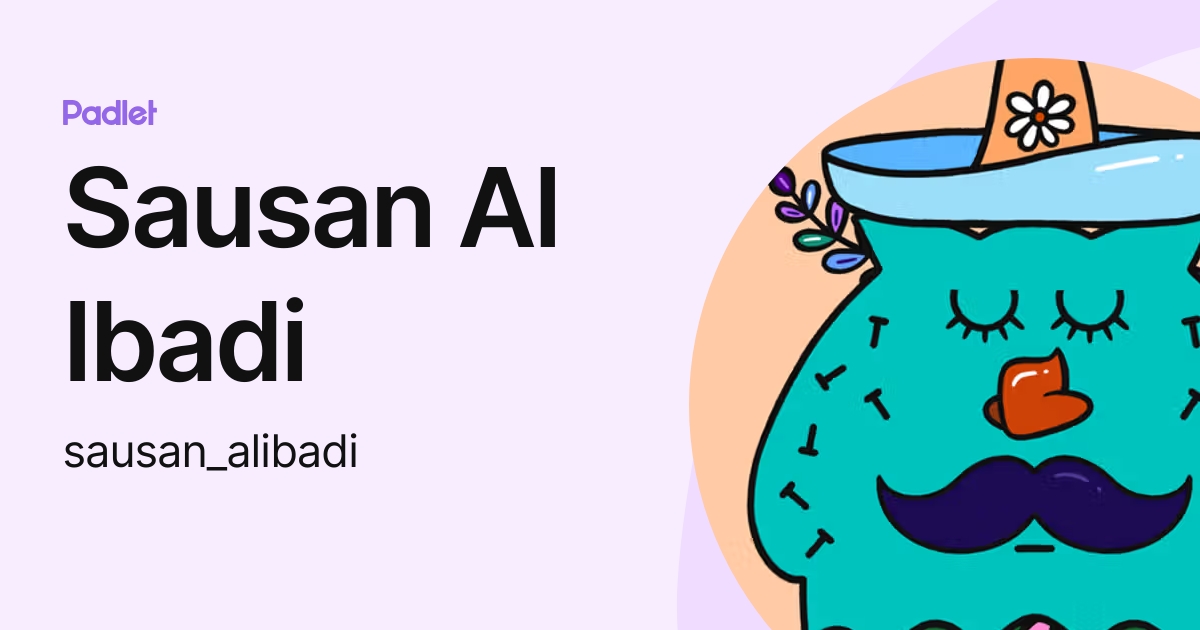 Sausan Al Ibadi (sausan_alibadi) profile | Padlet