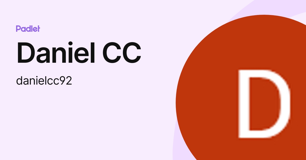 Daniel CC (danielcc92) profile | Padlet