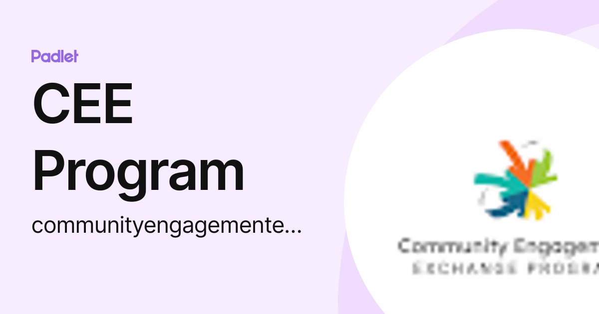 CEE Program (communityengagementexchange) profile | Padlet