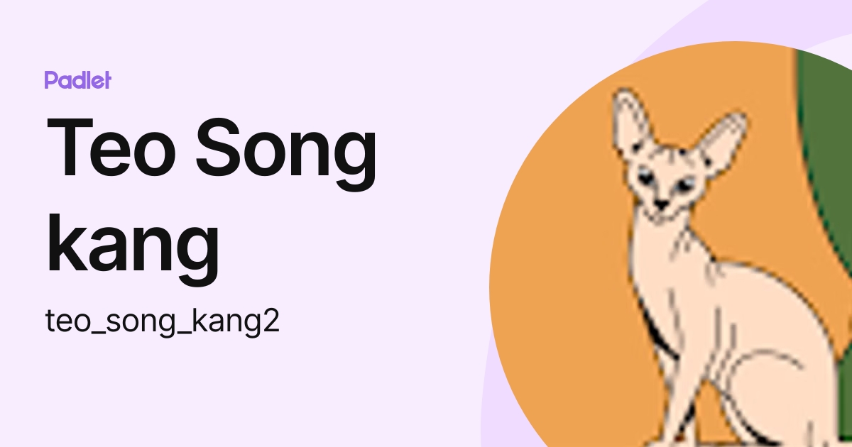 Teo Song kang (teo_song_kang2) profile | Padlet