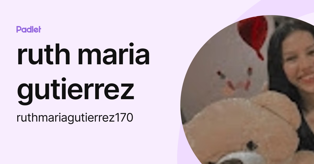 ruth maria gutierrez (ruthmariagutierrez170) profile | Padlet