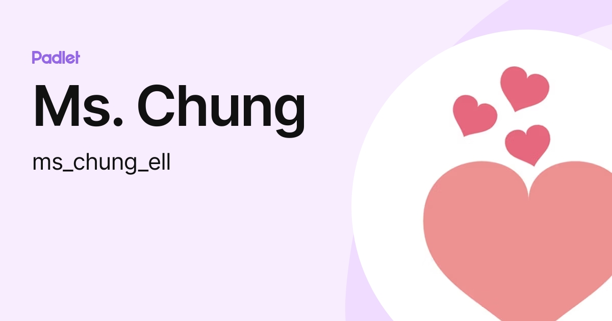 Ms. Chung (ms_chung_ell) profile | Padlet
