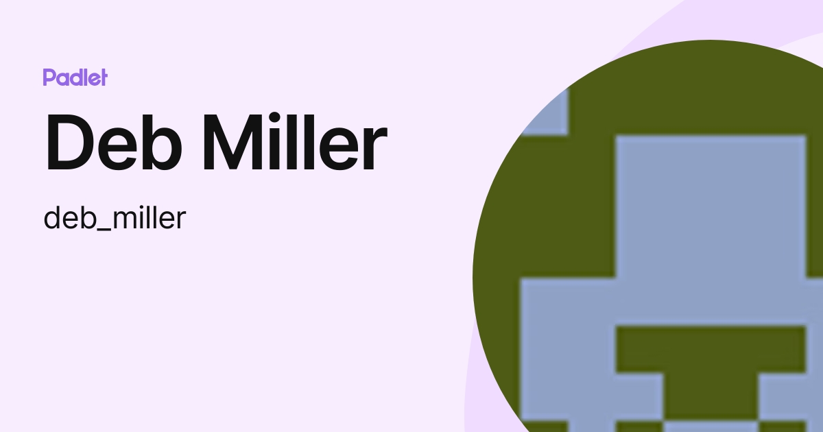 Deb Miller (deb_miller) profile | Padlet