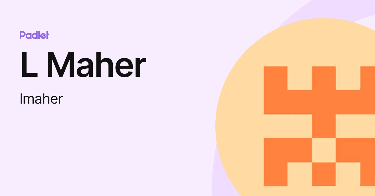 L Maher (lmaher) profile | Padlet