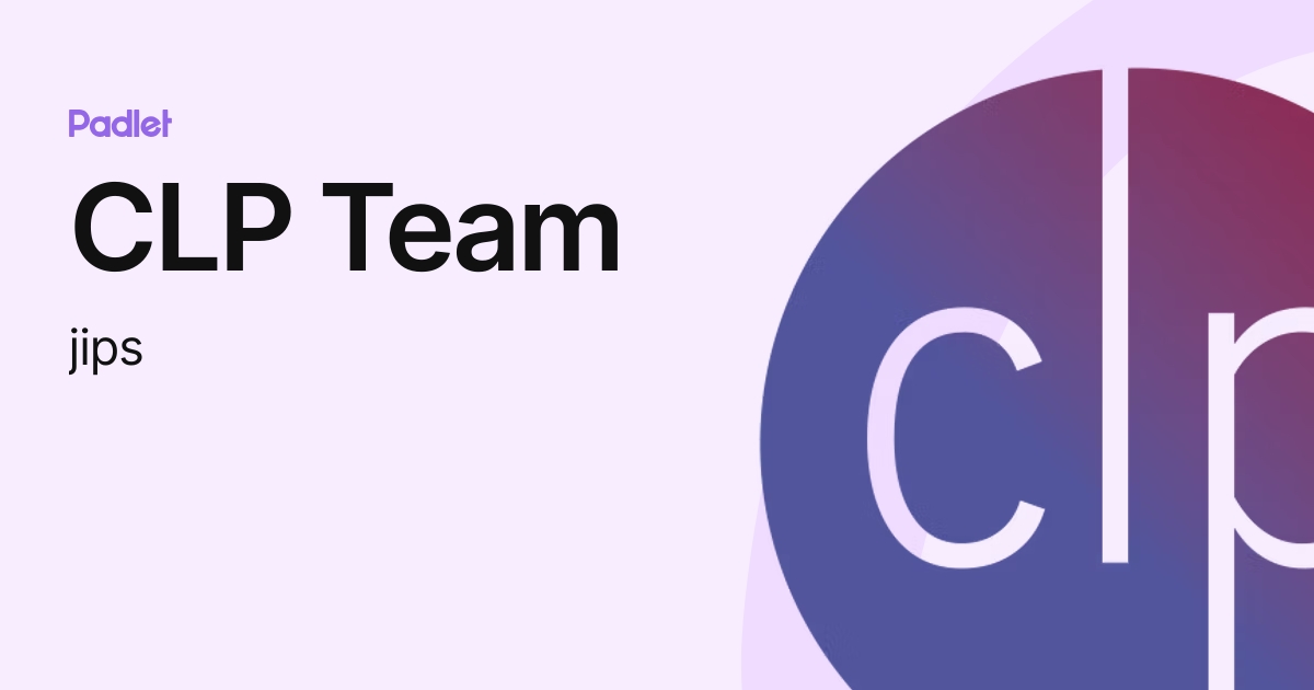 CLP Team (jips) profile | Padlet