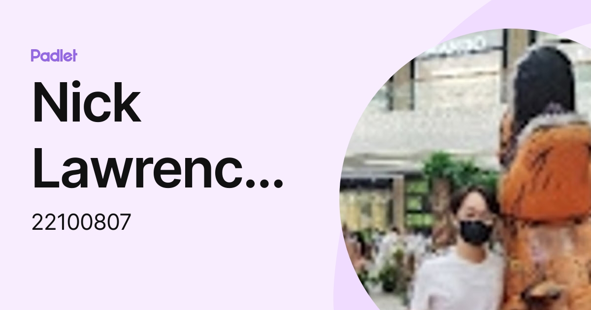 Nick Lawrence Escalante (22100807) profile | Padlet