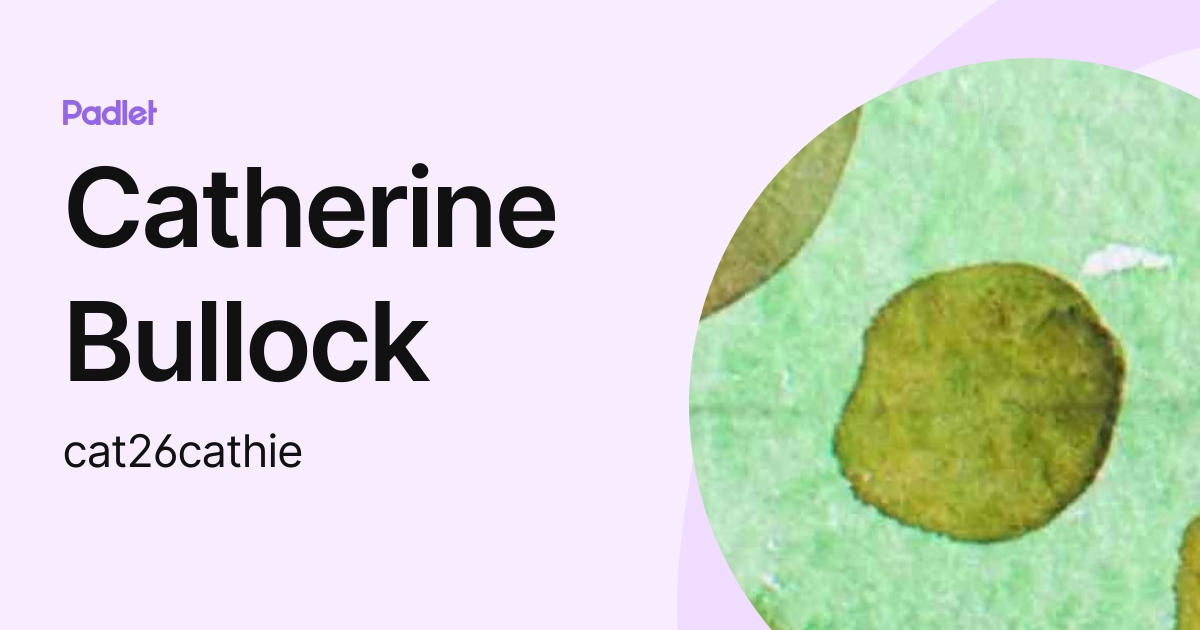 Catherine Bullock (cat26cathie) profile | Padlet