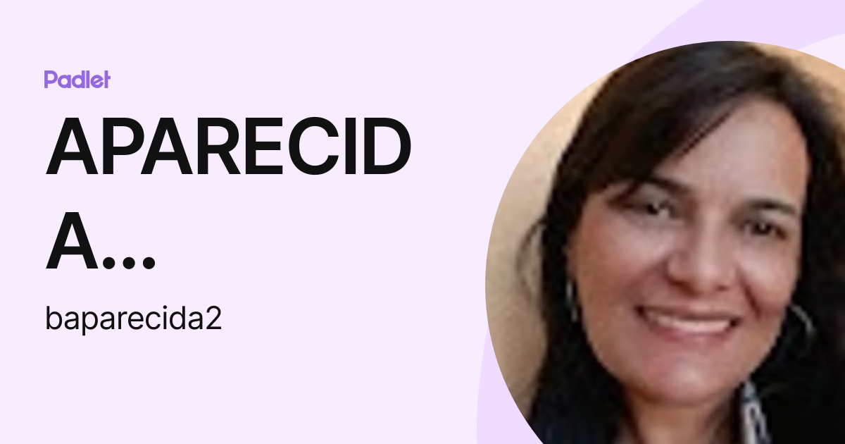 APARECIDA PINHEIRO DE SOUZA BARBOSA (baparecida2) profile | Padlet