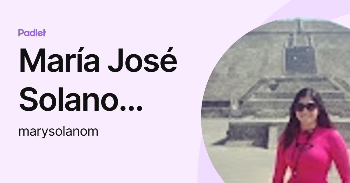 María José Solano Maroto (marysolanom) profile | Padlet