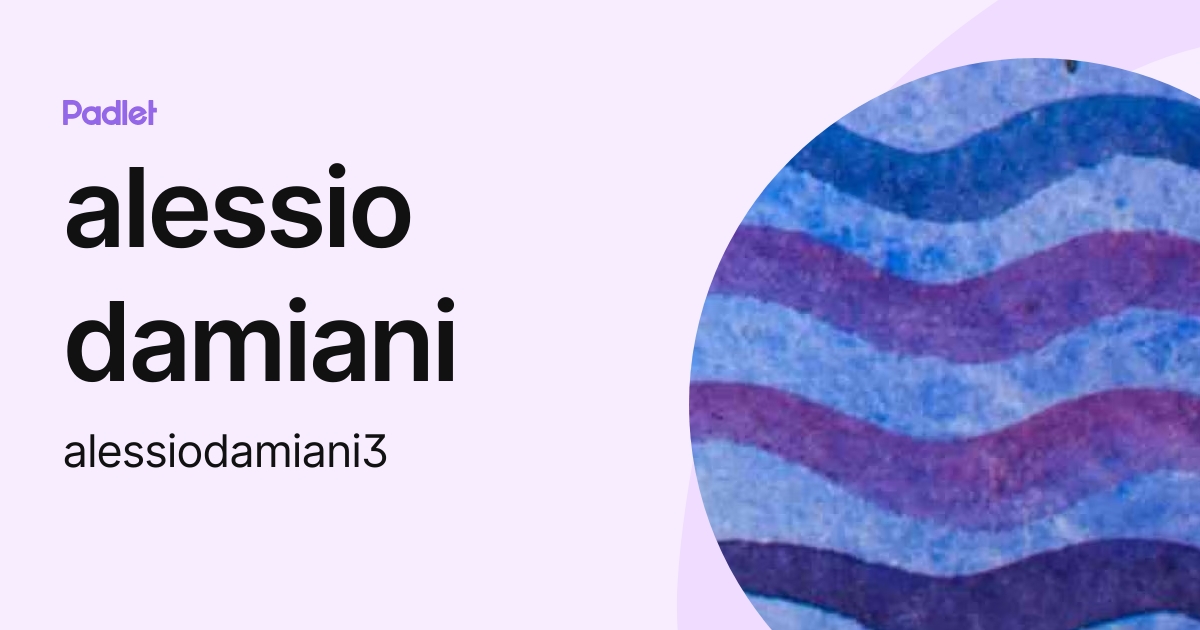 alessio damiani (alessiodamiani3) profile | Padlet