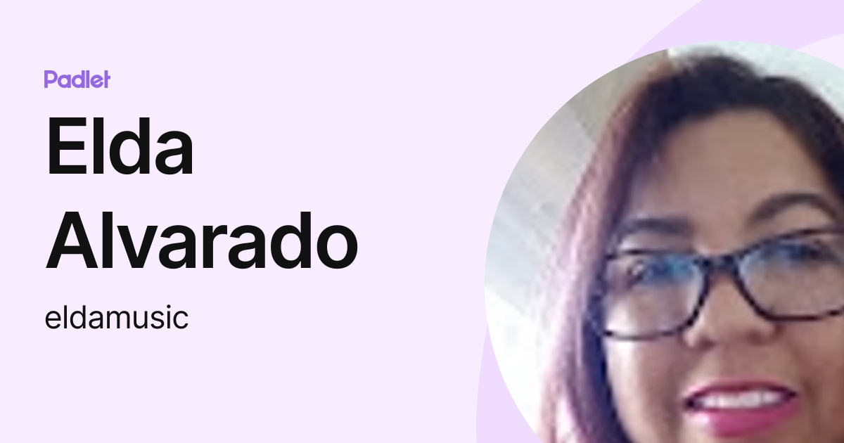 Elda Alvarado (eldamusic) profile | Padlet