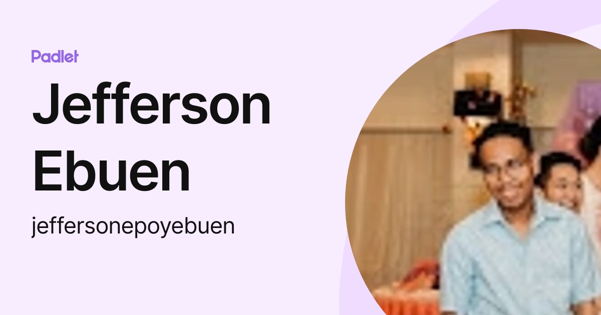 Jefferson Ebuen (jeffersonepoyebuen) profile | Padlet