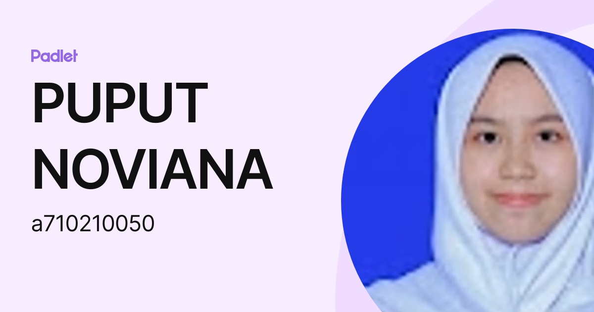 PUPUT NOVIANA (a710210050) profile | Padlet