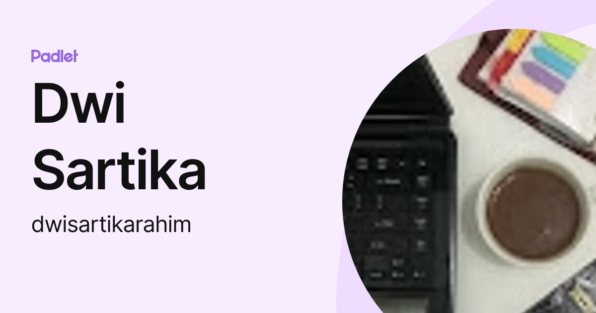 Dwi Sartika (dwisartikarahim) profile | Padlet