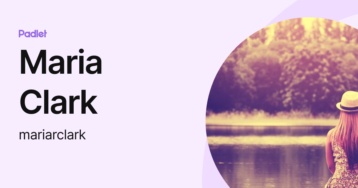 Maria Clark (mariarclark) profile | Padlet