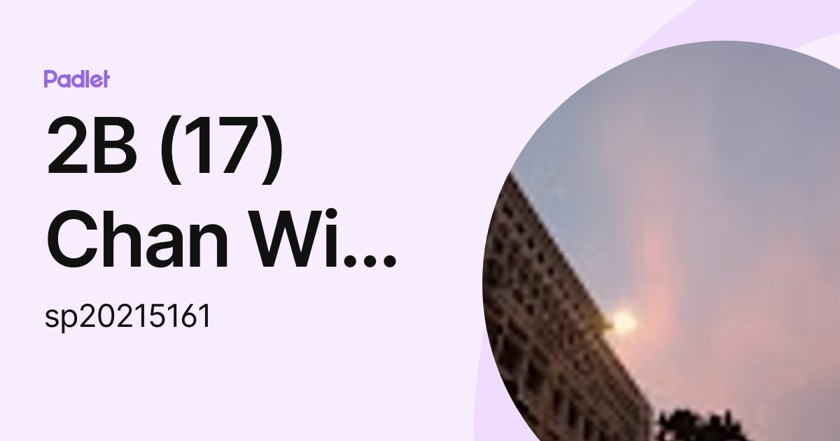2B (17) Chan Wing Yan (sp20215161) profile | Padlet