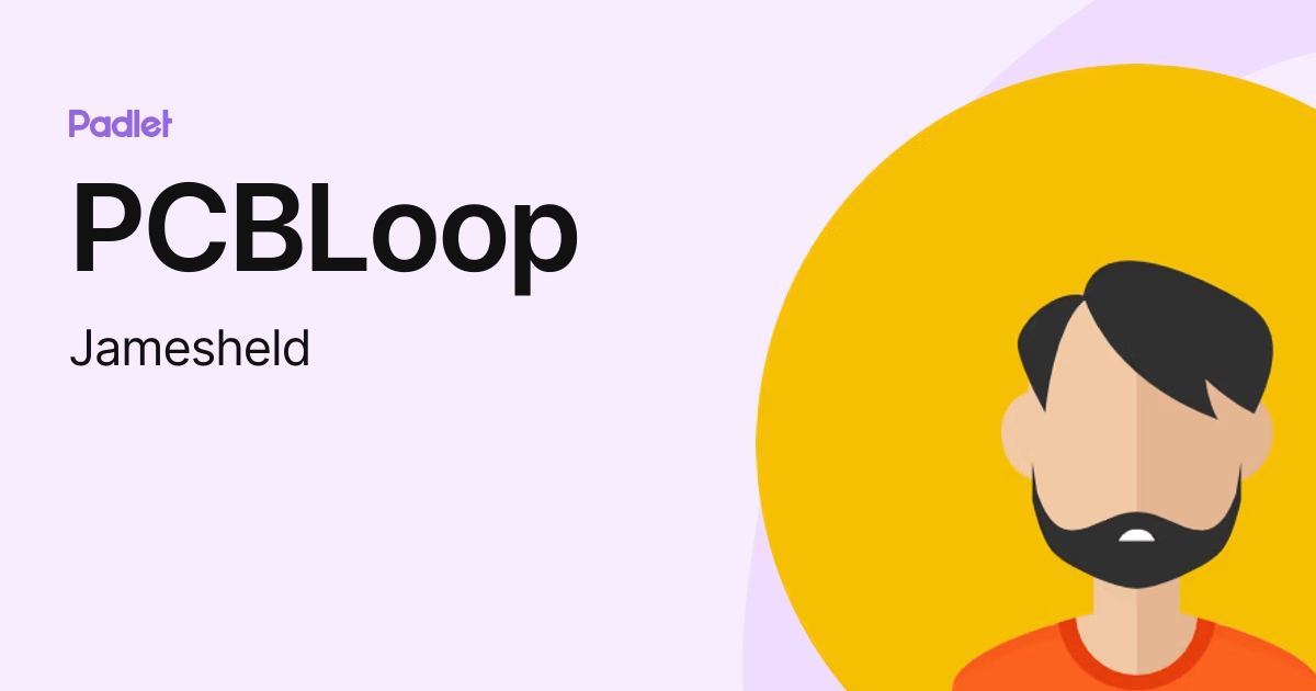 PCBLoop (Jamesheld) profile | Padlet