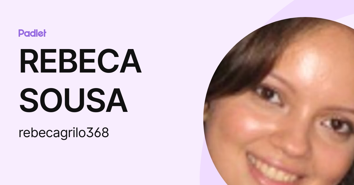 REBECA SOUSA (rebecagrilo368) profile | Padlet