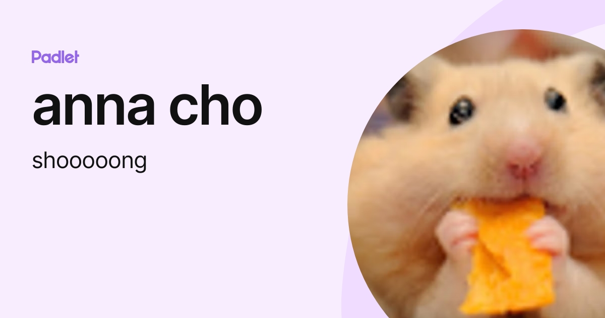 anna cho (shooooong) profile | Padlet