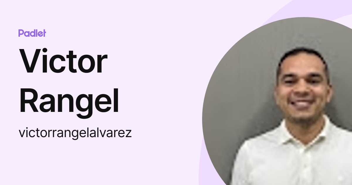 Victor Rangel (victorrangelalvarez) profile | Padlet