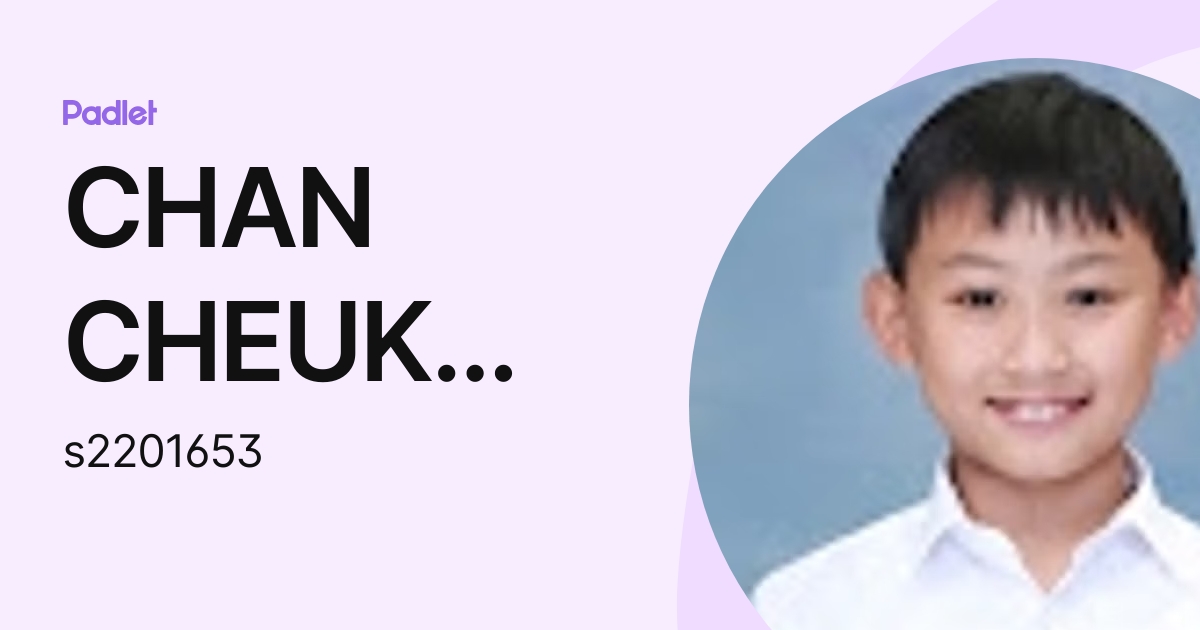 CHAN CHEUK NAM ADRIAN陳綽楠 (s2201653) profile | Padlet
