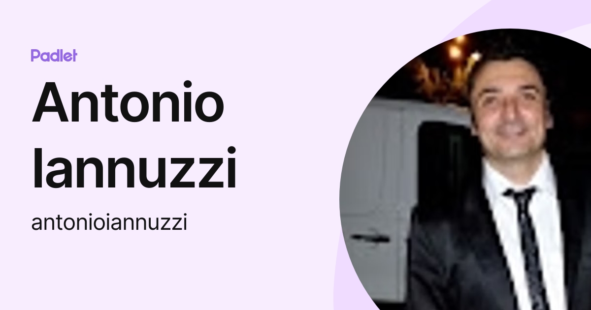 Antonio Iannuzzi (antonioiannuzzi) profile | Padlet