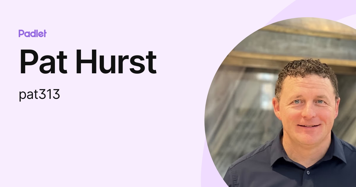 Pat Hurst (pat313) profile | Padlet