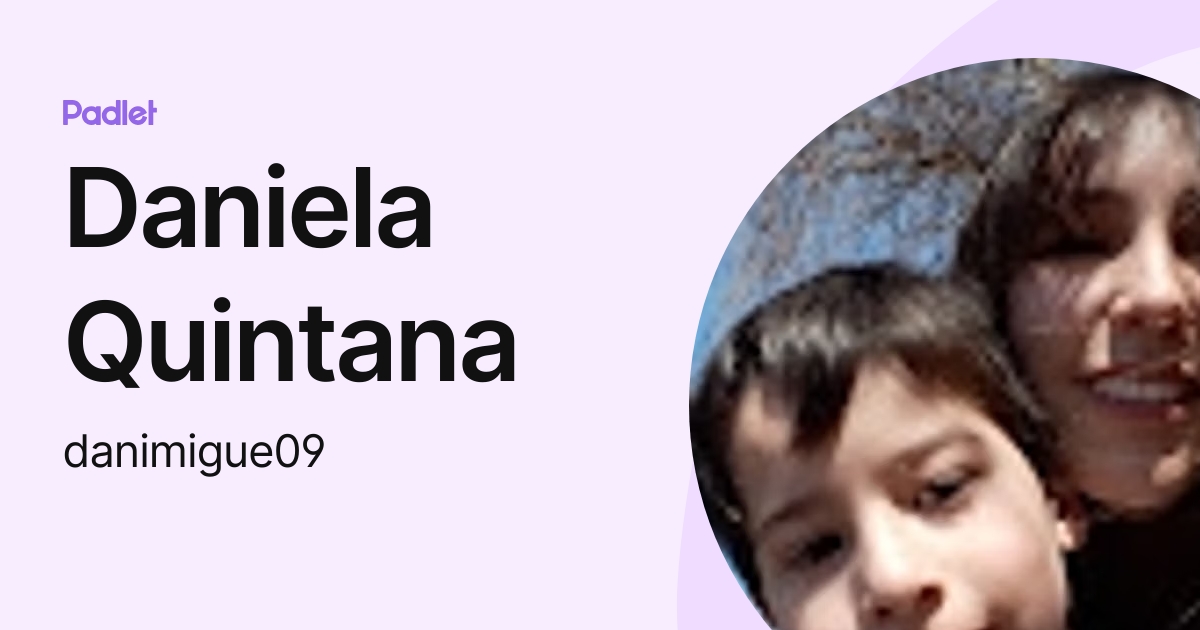 Daniela Quintana (danimigue09) profile | Padlet