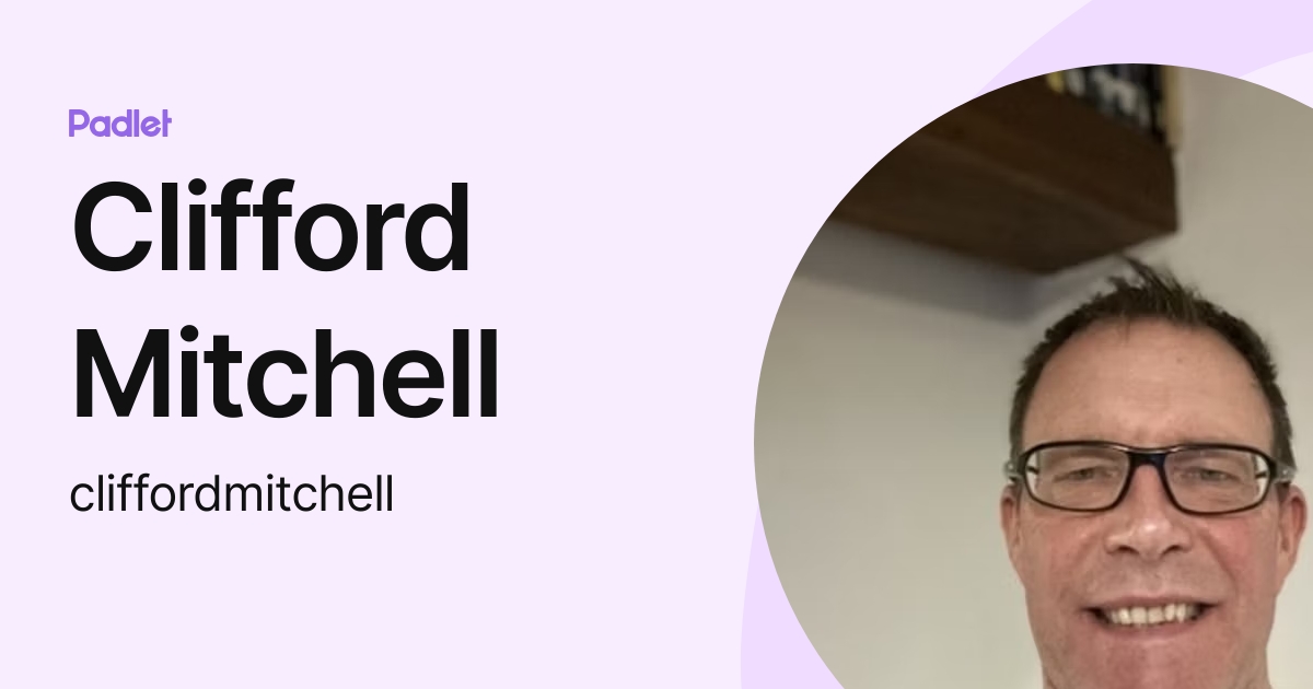 Clifford Mitchell (cliffordmitchell) profile | Padlet