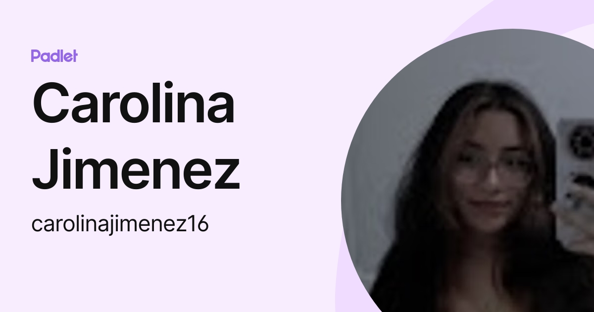 Carolina Jimenez (carolinajimenez16) profile | Padlet