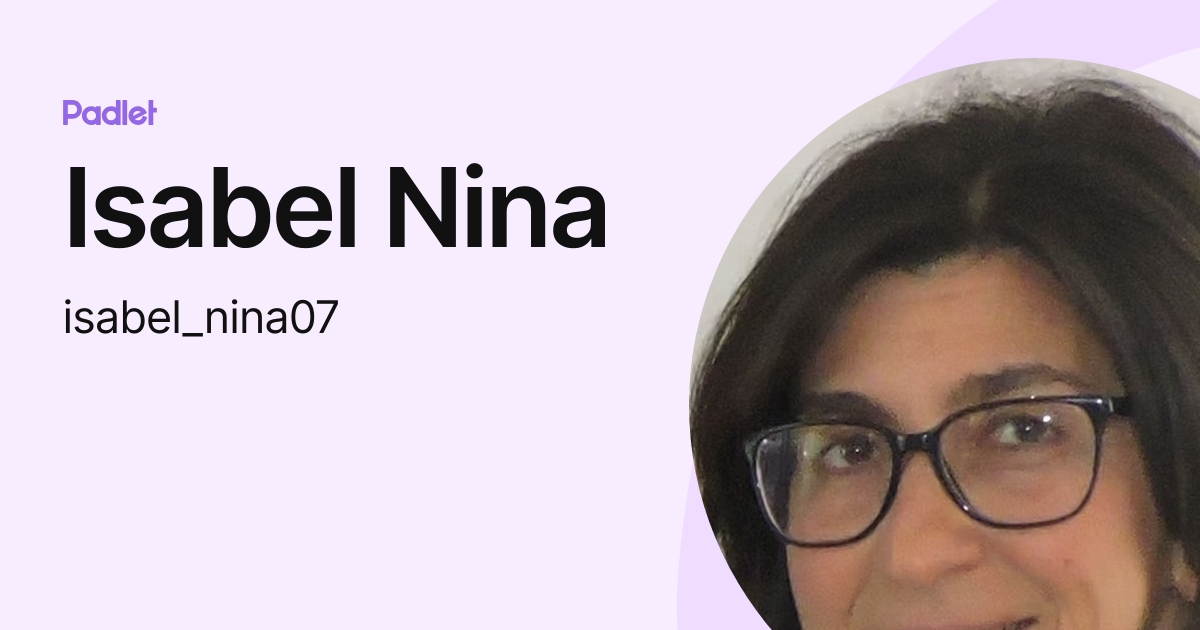 Isabel Nina (isabel_nina07) profile | Padlet