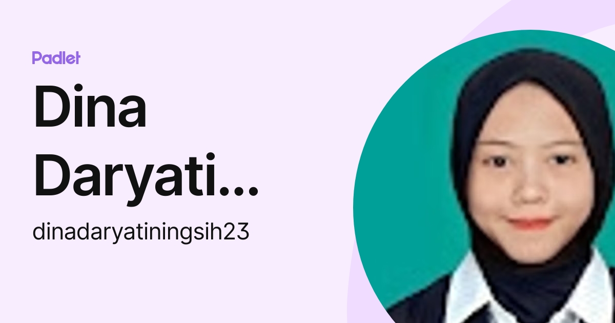 Dina Daryati Ningsih (dinadaryatiningsih23) profile | Padlet