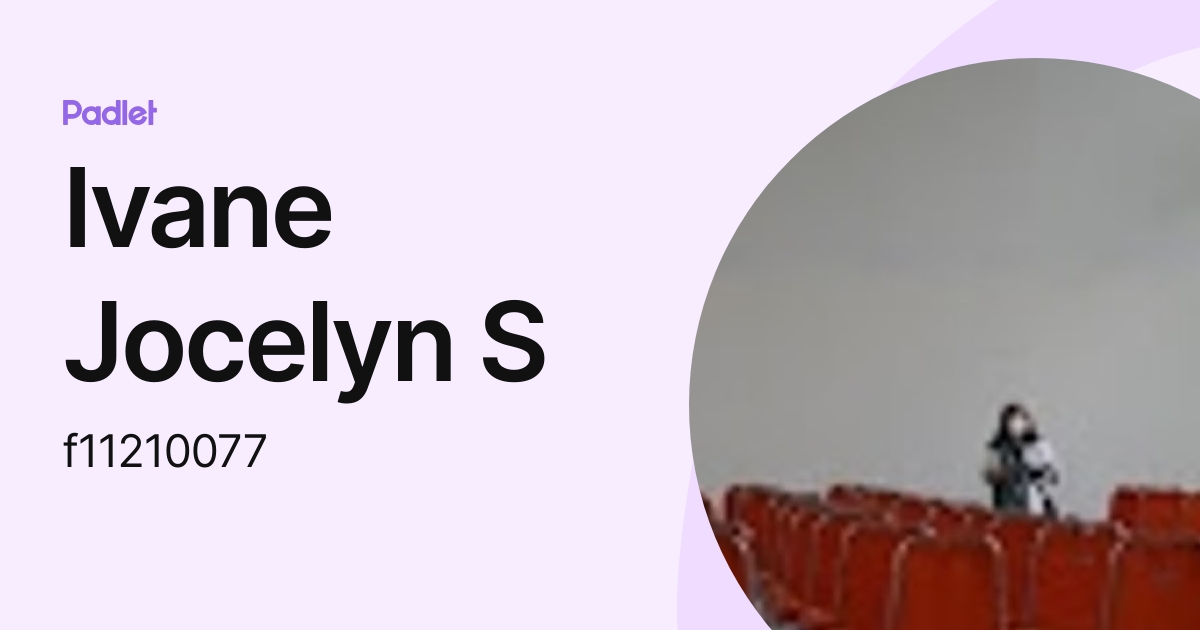Ivane Jocelyn S (f11210077) profile | Padlet