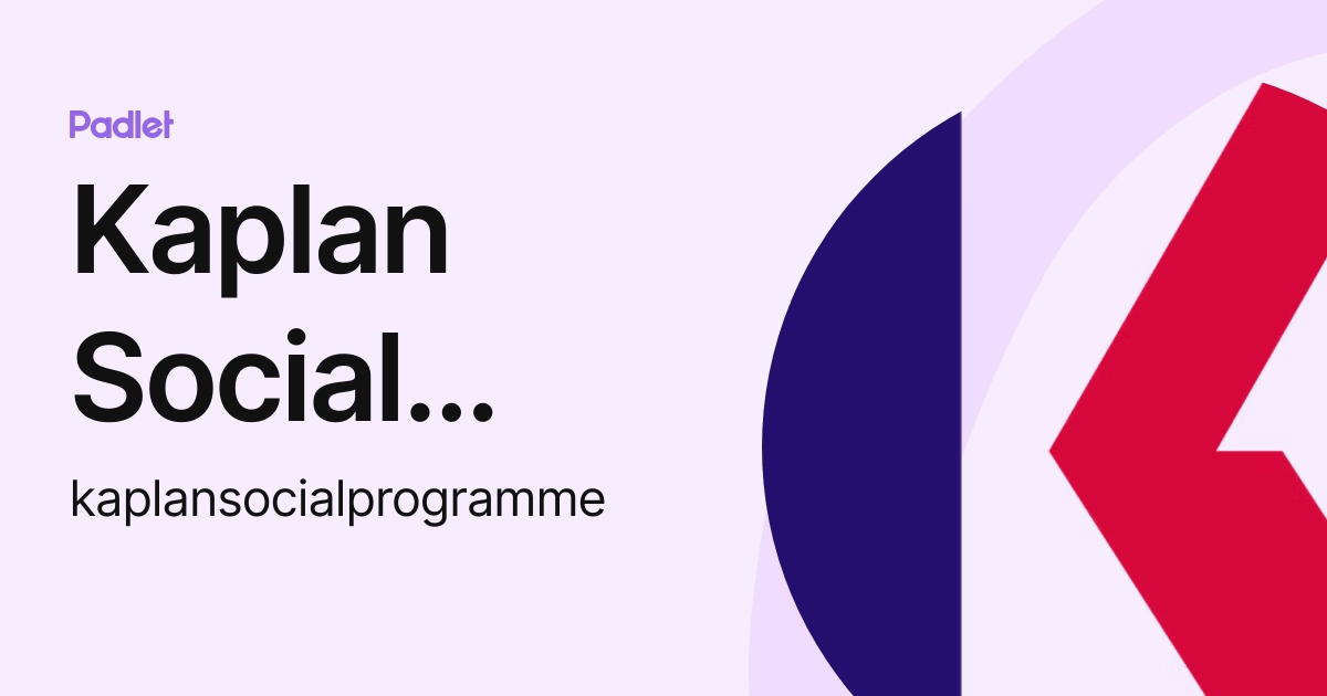 Kaplan Social Programme (kaplansocialprogramme) profile | Padlet