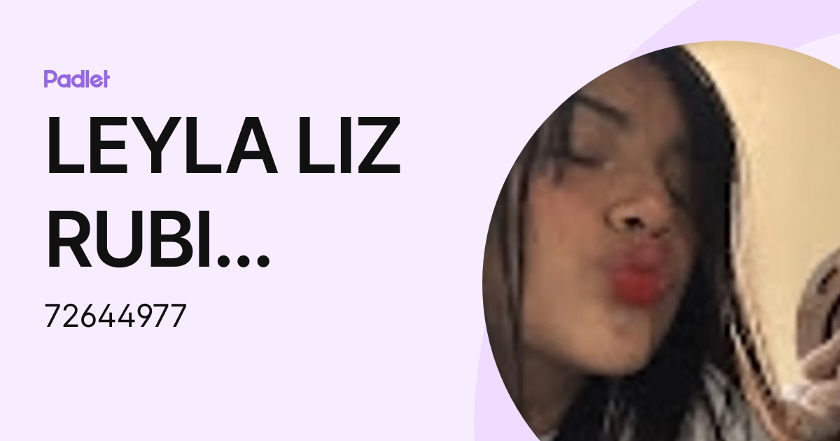 LEYLA LIZ RUBI AREVALO RENGIFO (72644977) profile | Padlet