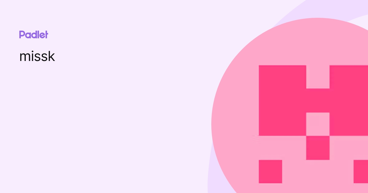 missk profile | Padlet