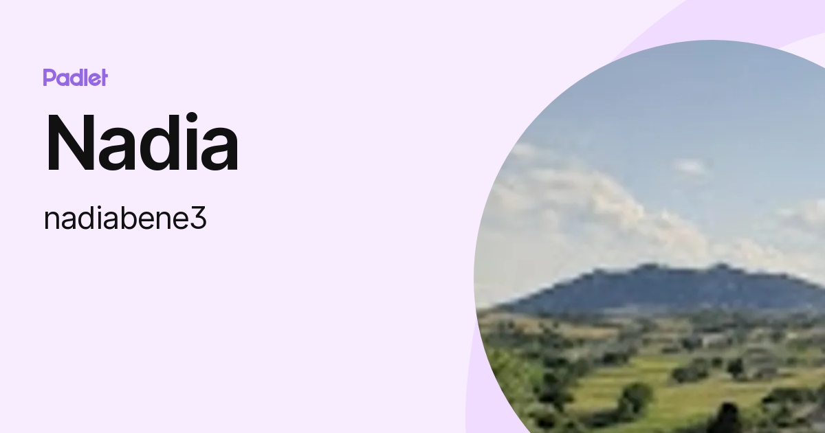 Nadia (nadiabene3) profile | Padlet