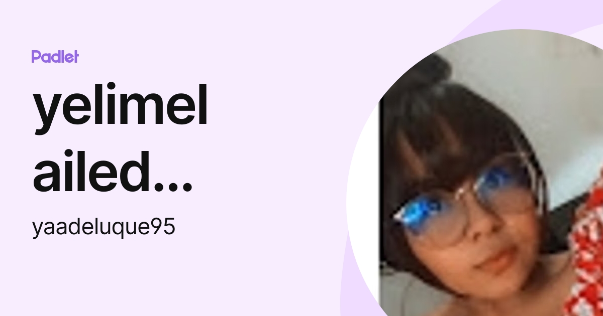 yelimel ailed acuña deluque (yaadeluque95) profile | Padlet
