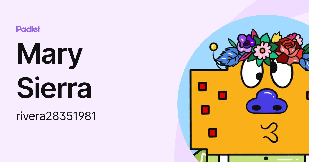 Mary Sierra (rivera28351981) profile | Padlet