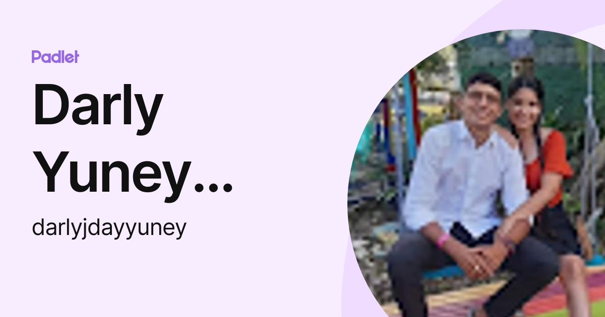 Darly Yuney Fernandez Contreras (darlyjdayyuney) profile | Padlet